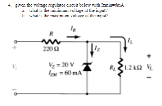 Solved 4. given the voltage regulator circuit below with | Chegg.com