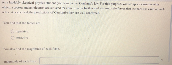 Solved As a laudably skeptical physics student, you want to | Chegg.com