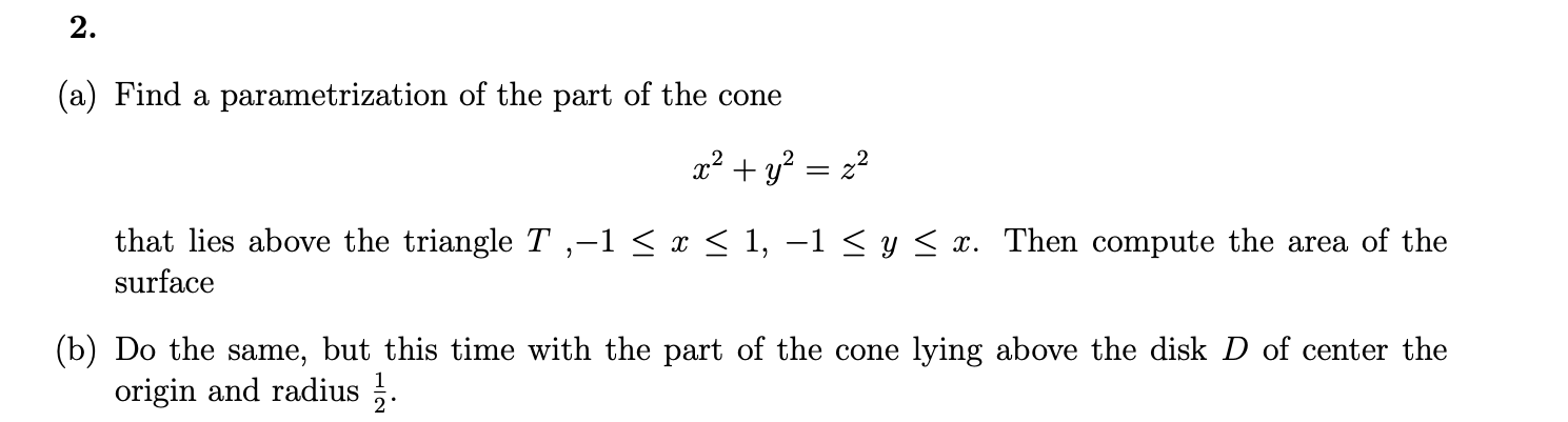 Solved (a) Find a parametrization of the part of the cone | Chegg.com