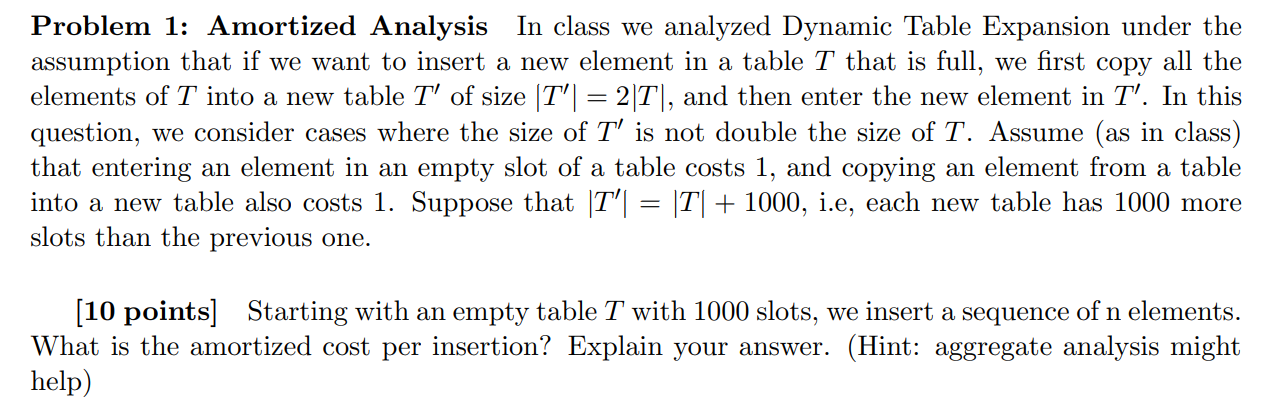Solved Problem 1: Amortized Analysis In class we analyzed | Chegg.com