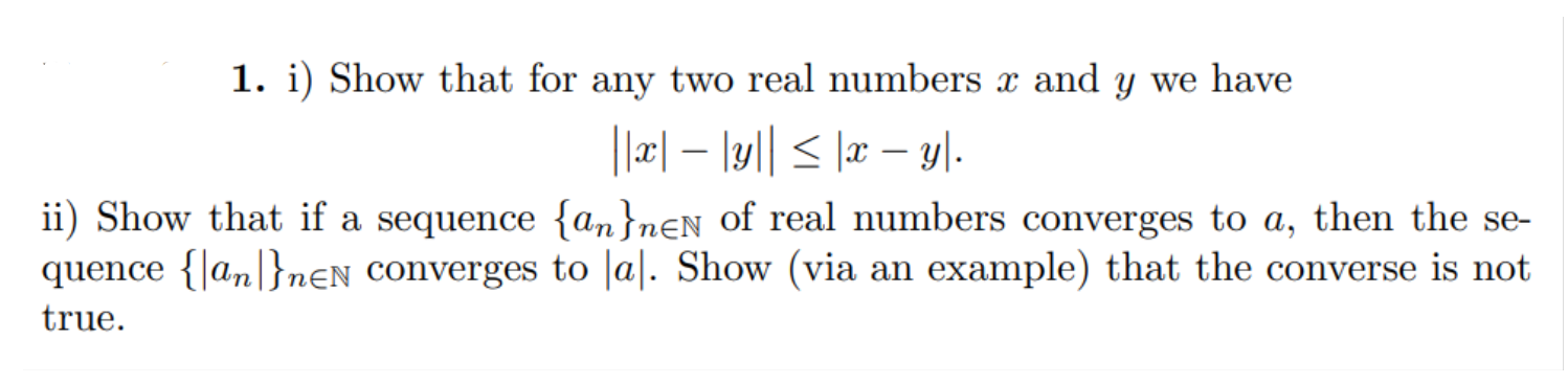 Solved 1. i) Show that for any two real numbers x and y we | Chegg.com