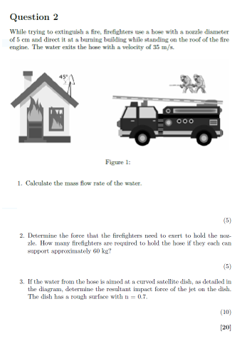Solved Question 2 While trying to extinguish a fire, | Chegg.com