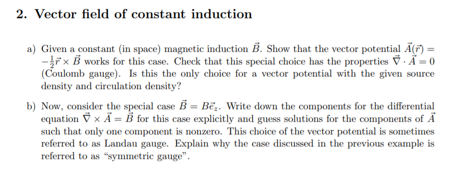 Solved 2. Vector field of constant induction a) Given a | Chegg.com