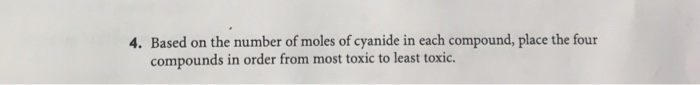 Solved 4. Based on the number of moles of cyanide in each | Chegg.com