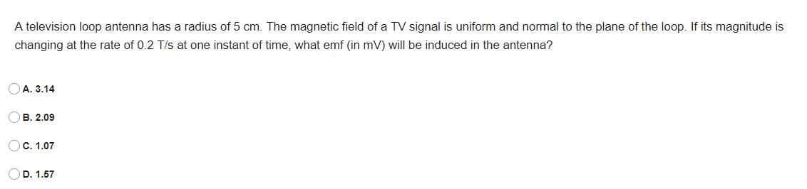 Solved A television loop antenna has a radius of 5 cm. The | Chegg.com