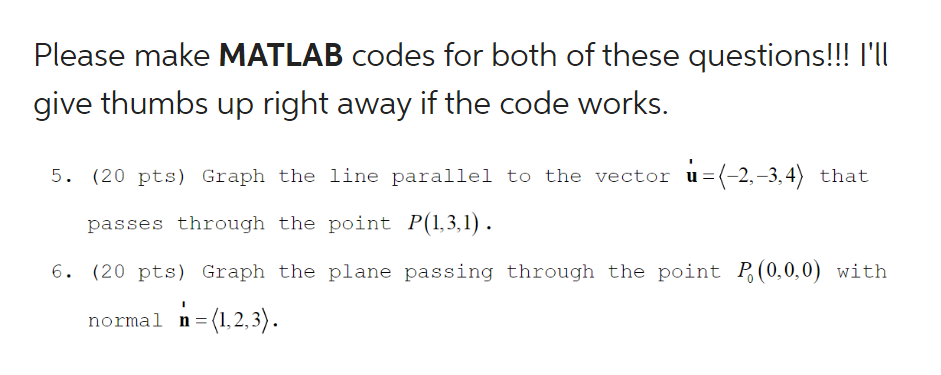 Solved Please don't just solve it, provide a matlab code for | Chegg.com