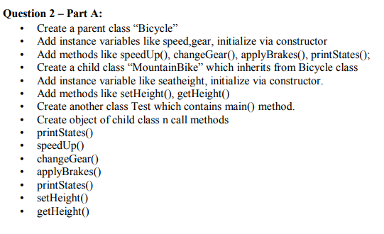 Solved Question 2 - Part A: Create a parent class “Bicycle” | Chegg.com