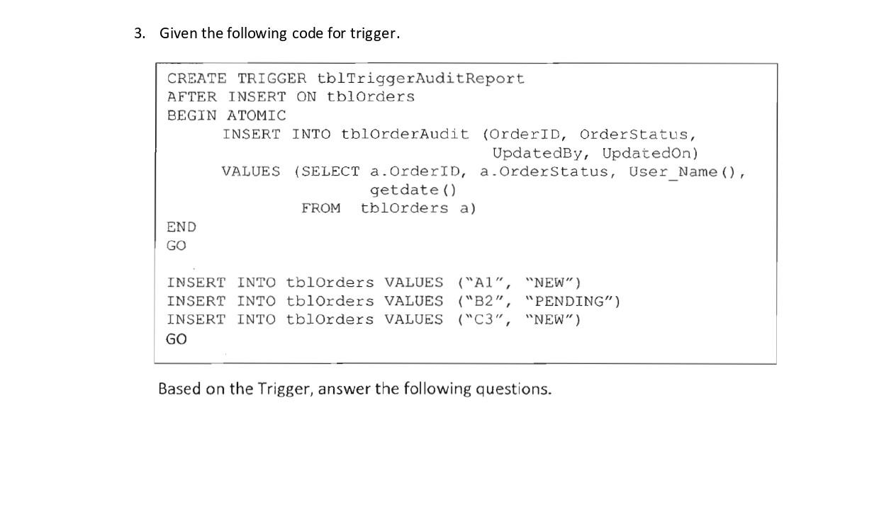 Solved 3. Given the following code for trigger. CREATE | Chegg.com