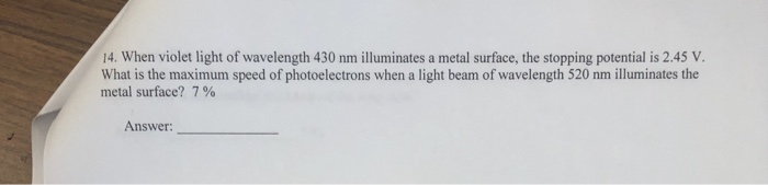 Solved 14. When violet light of wavelength 430 nm | Chegg.com