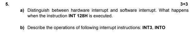Solved 5. 3+3 a) Distinguish between hardware interrupt and | Chegg.com