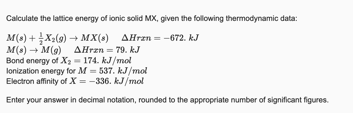Solved Calculate the lattice energy of ionic solid MX, given | Chegg.com