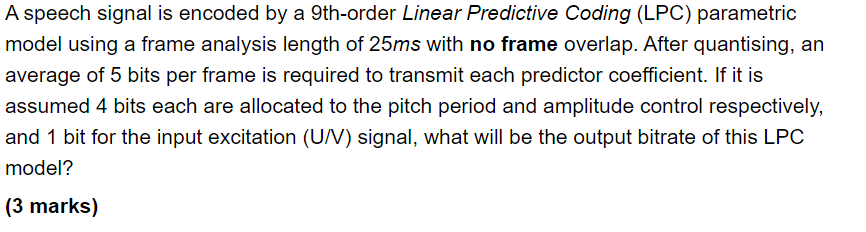 Solved A speech signal is encoded by a 9th-order Linear | Chegg.com