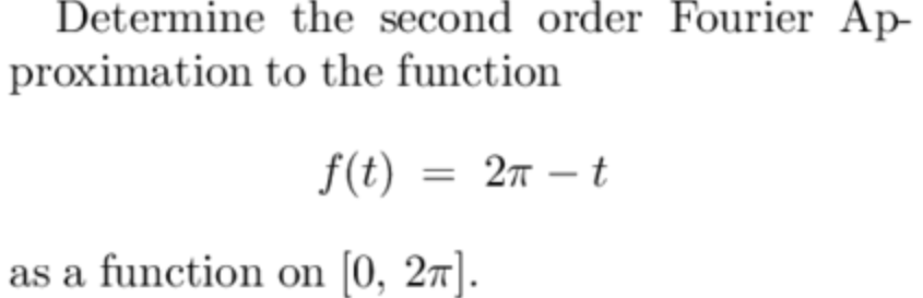 Solved Determine the second order Fourier Ap- proximation to | Chegg.com