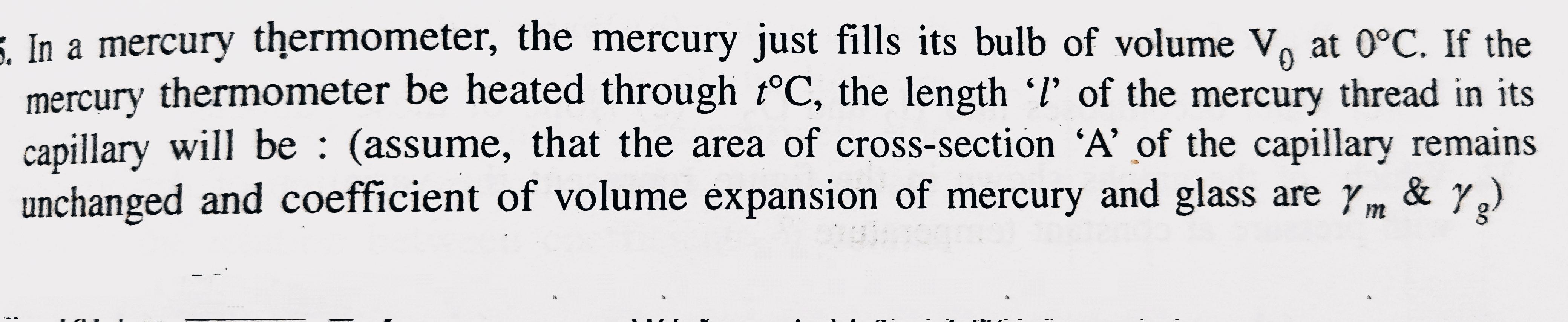 Solved 0 5. In a mercury thermometer, the mercury just fills | Chegg.com