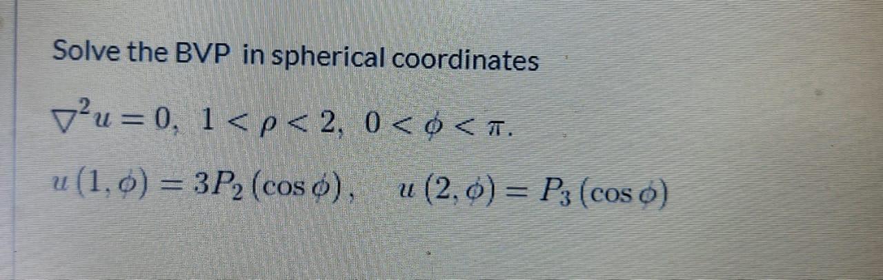Solved Solve the BVP in spherical coordinates v?u=0, 1 | Chegg.com