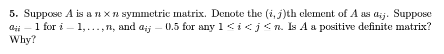 Solved 5. Suppose A is a nxn symmetric matrix. Denote the | Chegg.com