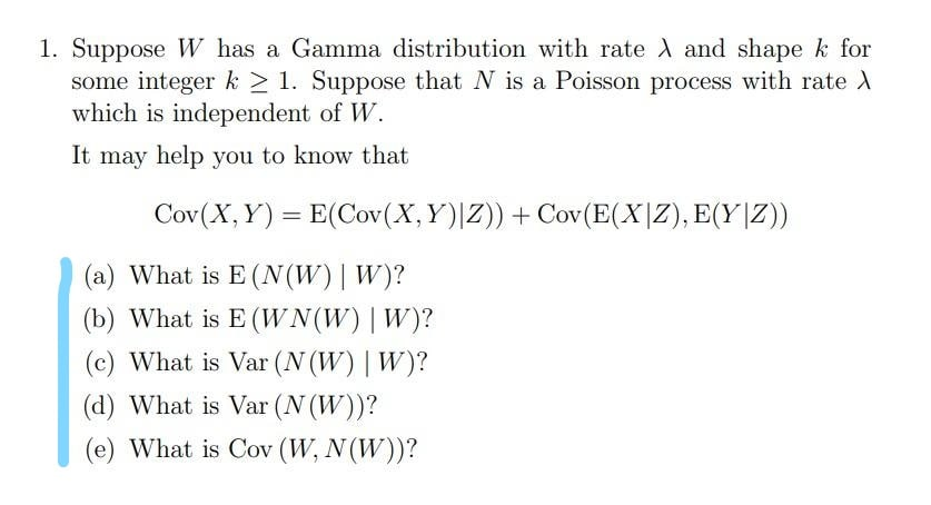 Solved 1. Suppose W has a Gamma distribution with rate and | Chegg.com