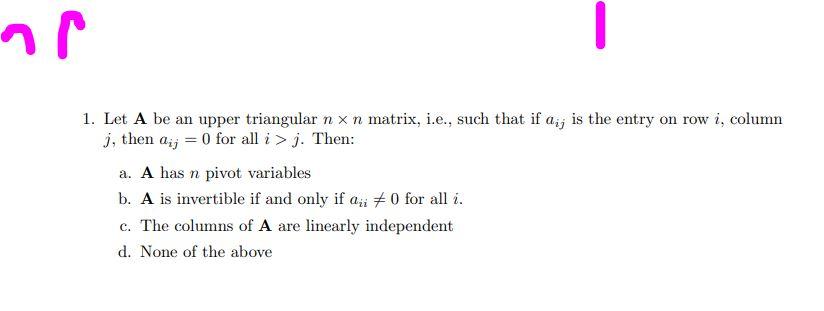 Solved 1. Let A be an upper triangular n×n matrix, i.e., | Chegg.com