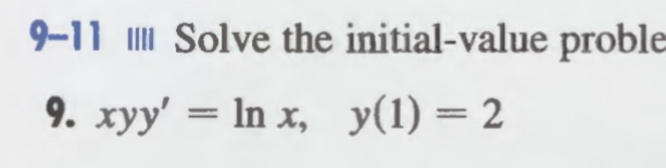 Solved Solve the initial-value problem xyy' = ln x, y(1) = | Chegg.com