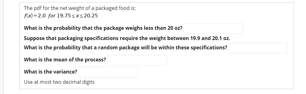 Solved The pdf for the net weight of a packaged food is: | Chegg.com