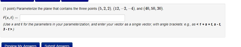 Solved (1 point) Parameterize the plane that contains the | Chegg.com