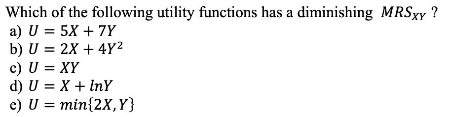 Solved Which of the following utility functions has a | Chegg.com