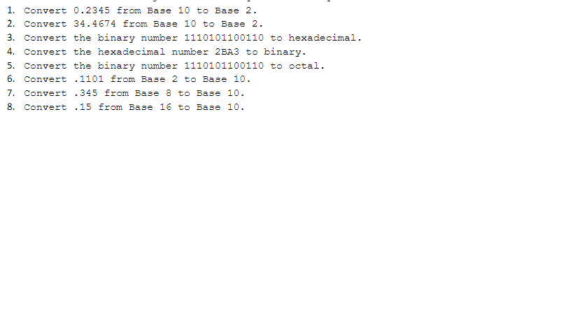 Solved 1. Convert 0.2345 from Base 10 to Base 2. 2. Convert | Chegg.com
