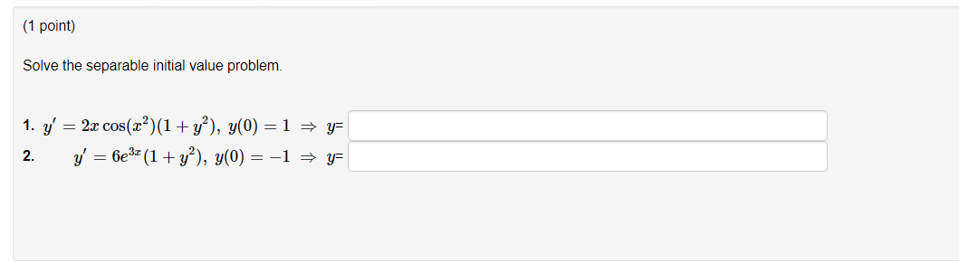 Solved (1 point) Solve the separable initial value problem | Chegg.com