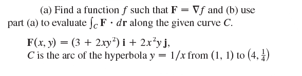 Solved (a) Find a function f such that F=∇f and (b) use part | Chegg.com
