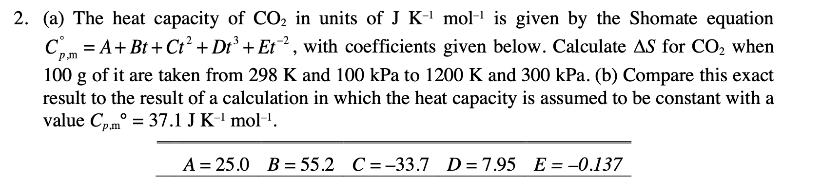 Solved 2. (a) The heat capacity of CO2 in units of J K mol- | Chegg.com