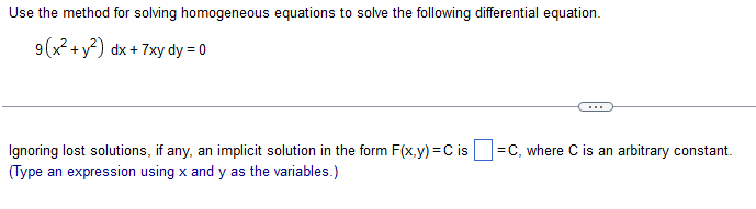 Solved 9(x2+y2)dx+7xydy=0 Ignoring lost solutions, if any, | Chegg.com
