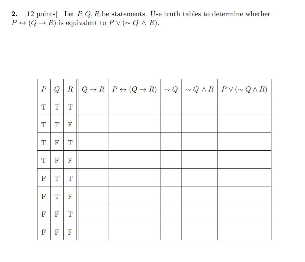 Solved 2. [12 points) Let P, Q, R be statements. Use truth | Chegg.com