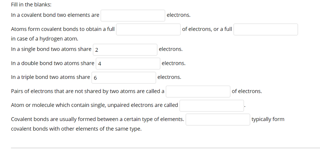 Solved Fill in the blanks: In a covalent bond two elements | Chegg.com