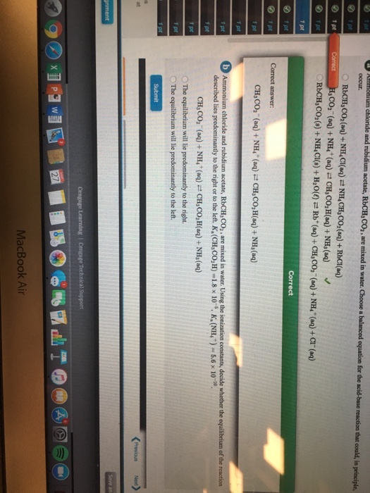 Solved 1 pt Correct chloride and rubidium acetate, RbCH,CO,, | Chegg.com