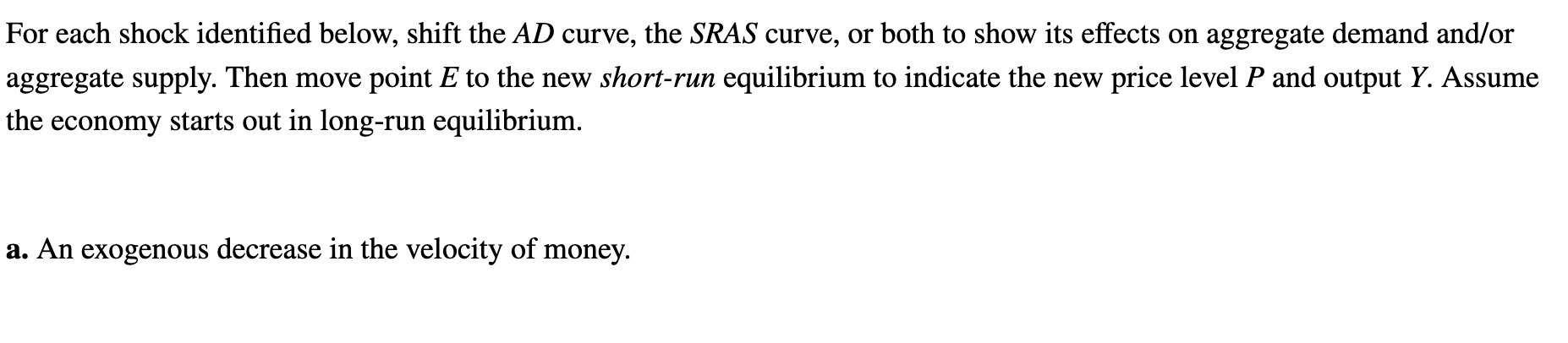 Solved For each shock identified below, shift the AD ﻿curve, | Chegg.com