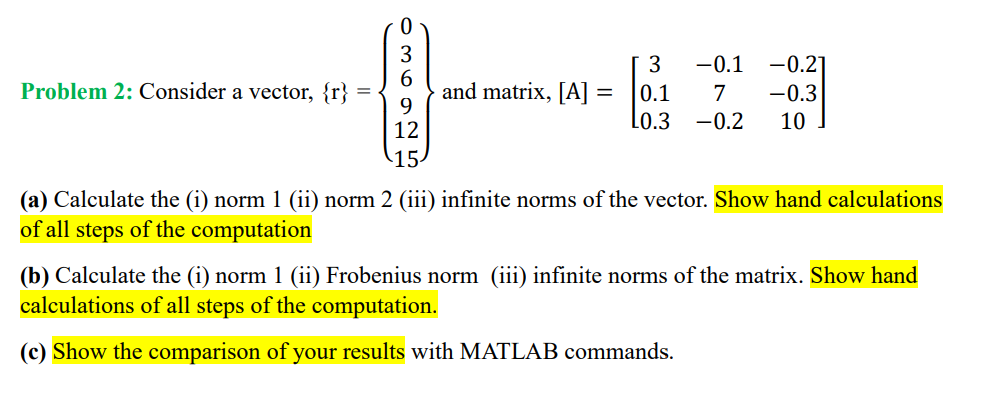 Solved Problem 2: Consider a vector, {r}=⎩⎨⎧03691215⎭⎬⎫ and | Chegg.com