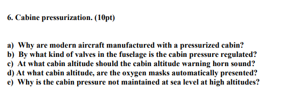 Solved Cabine pressurization. (10pt)a) ﻿Why are modern | Chegg.com