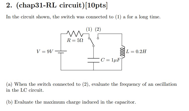 Solved (chap31-RL circuit) [10pts] In the circuit shown, the | Chegg.com