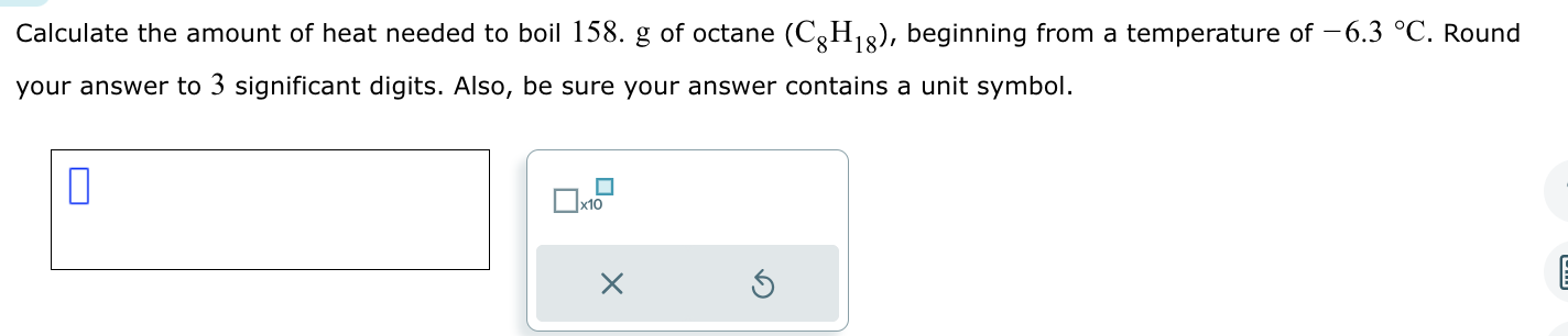 Solved Calculate the amount of heat needed to boil 158. g of | Chegg.com