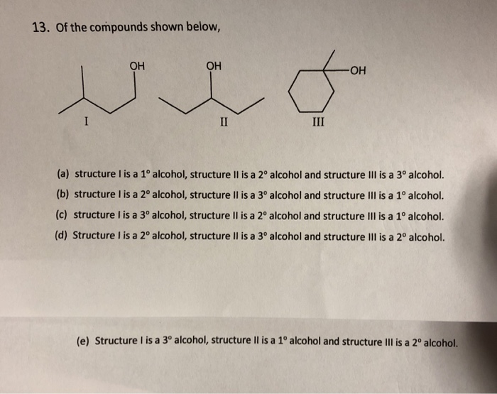 Solved 13. Of the compounds shown below, он он OH (a) | Chegg.com