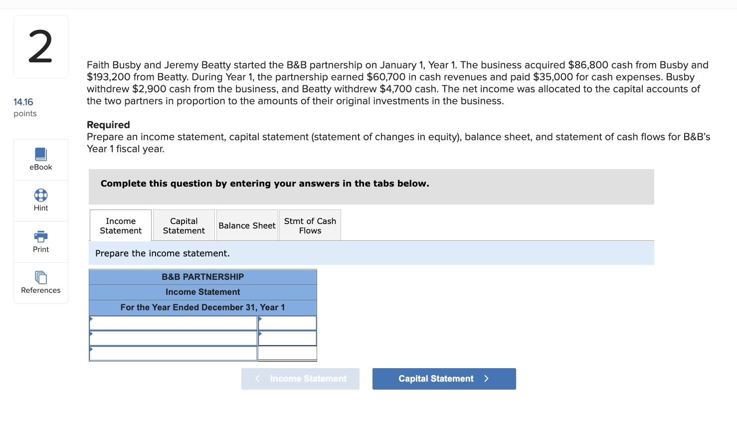 [Solved]: Faith Busby and Jeremy Beatty started the B &B p