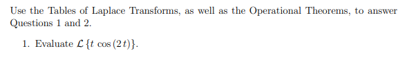 Solved Use the Tables of Laplace Transforms, as well as the | Chegg.com