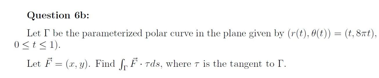 Solved Question 6b: Let I be the parameterized polar curve | Chegg.com