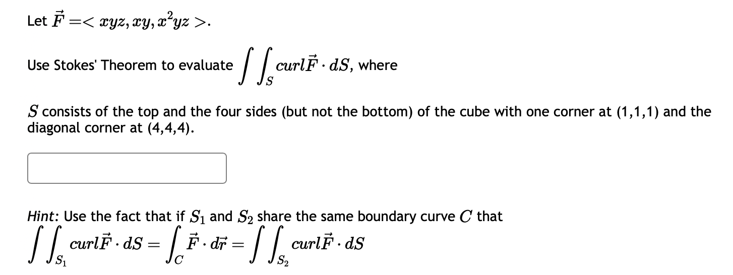 Solved Let F=. Use Stokes' Theorem to evaluate ∬ScurlF⋅dS, | Chegg.com