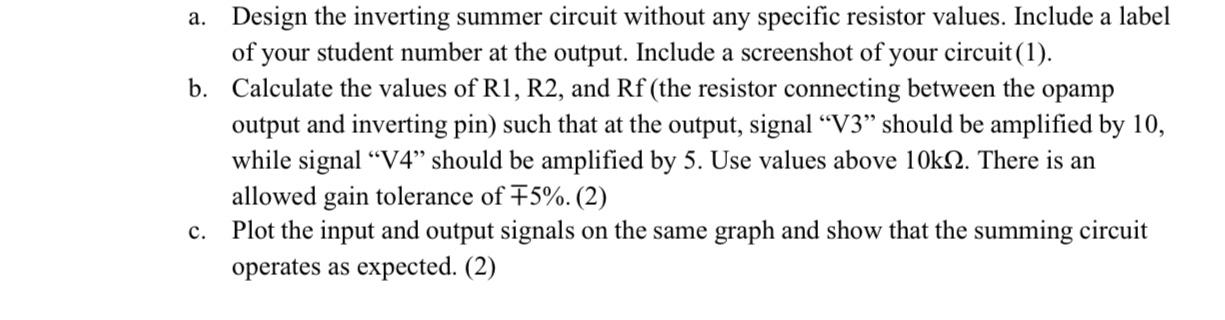Solved a. Design the inverting summer circuit without any | Chegg.com