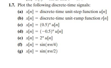 Solved 1.7. Plot the following discrete-time signals: (a) | Chegg.com