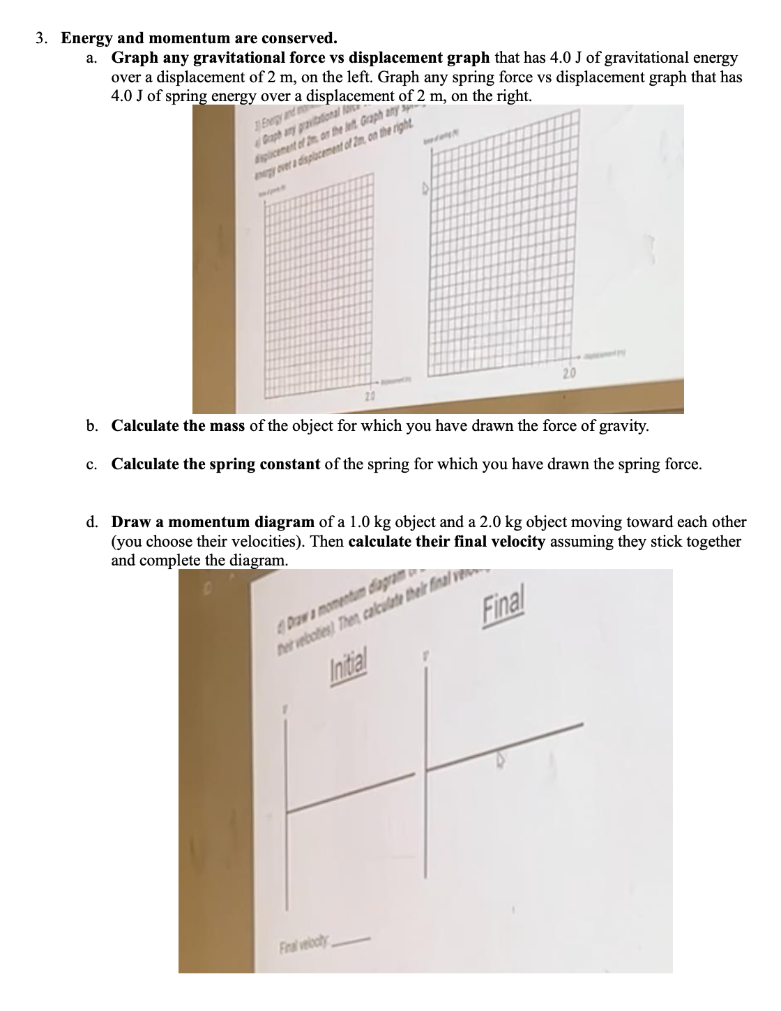 Solved 3. Energy and momentum are conserved. a. Graph any | Chegg.com