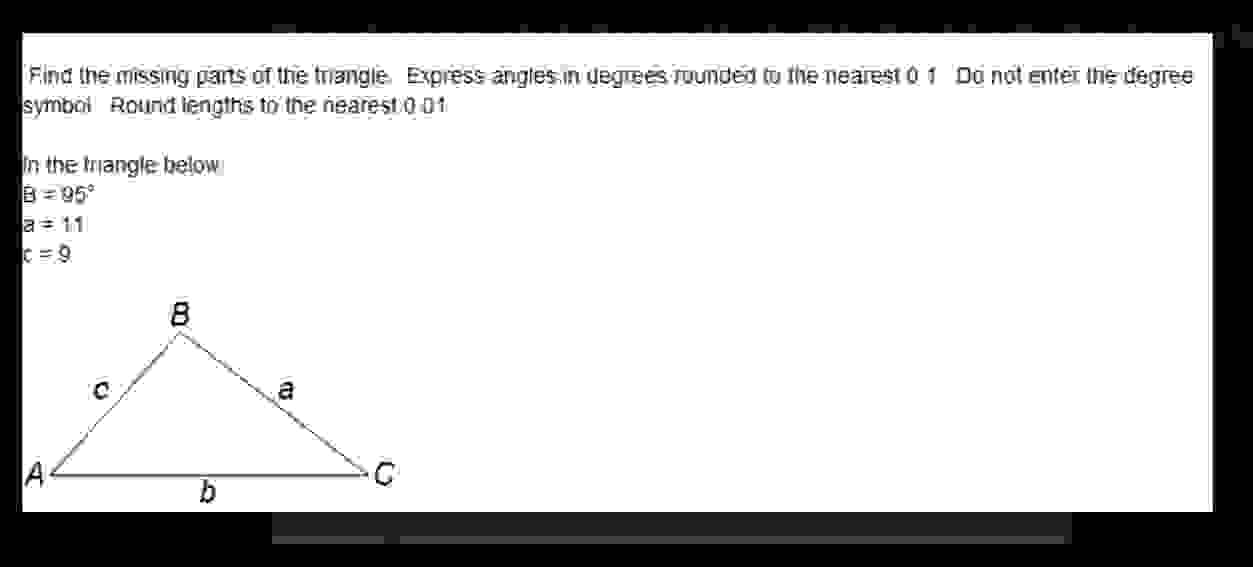 Solved Find the missing parts of the triangle. Express | Chegg.com