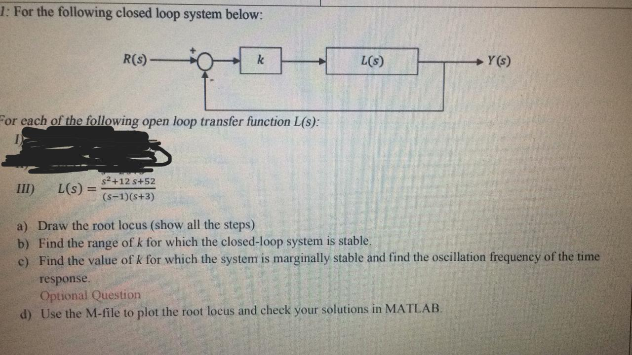 Solved 1: For the following closed loop system below: R(S) k | Chegg.com