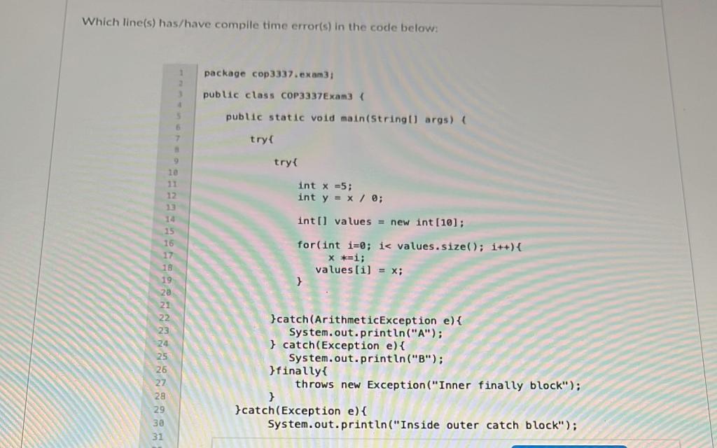 Which line(s) has/have compile time error(s) in the | Chegg.com